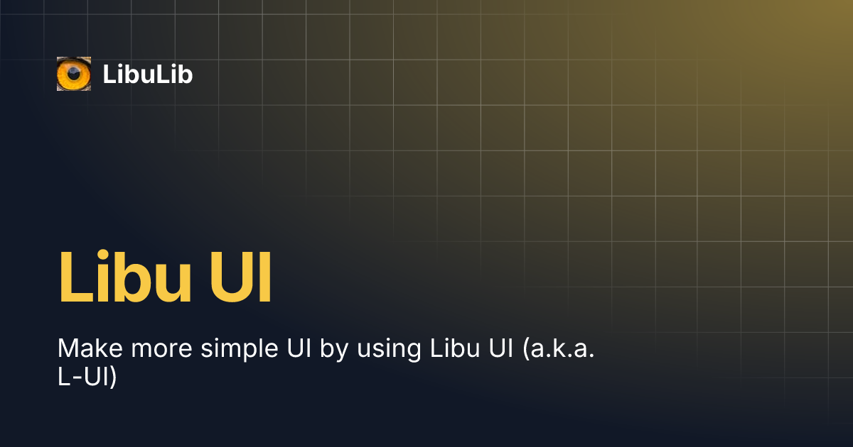 Libu UI | LibuLib Libu UI | LibuLib